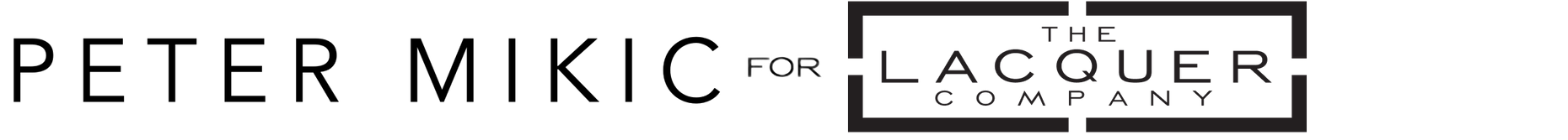 Peter Mikic | Peter Mikic for The Lacquer Company